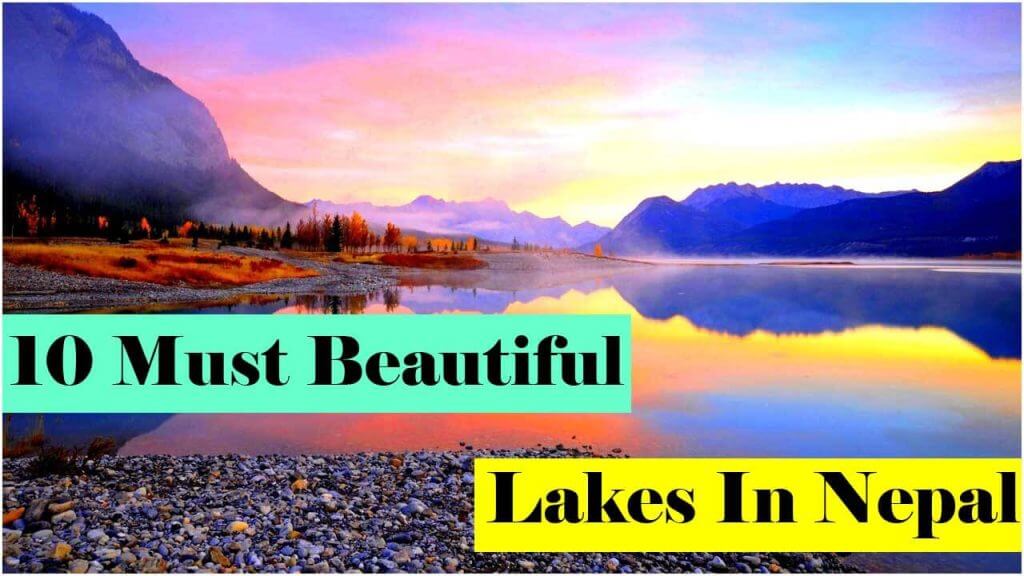 10 Most Beautiful Lakes In Nepal | Kathmandu Airport Travels and Tours